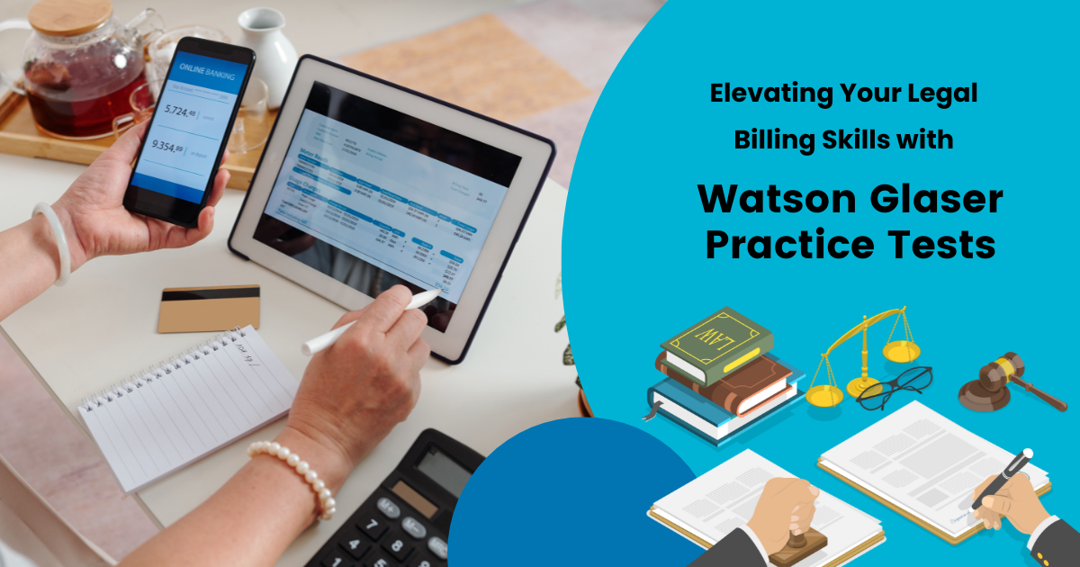 Elevating Your Legal Billing Skills with Watson Glaser Practice Tests