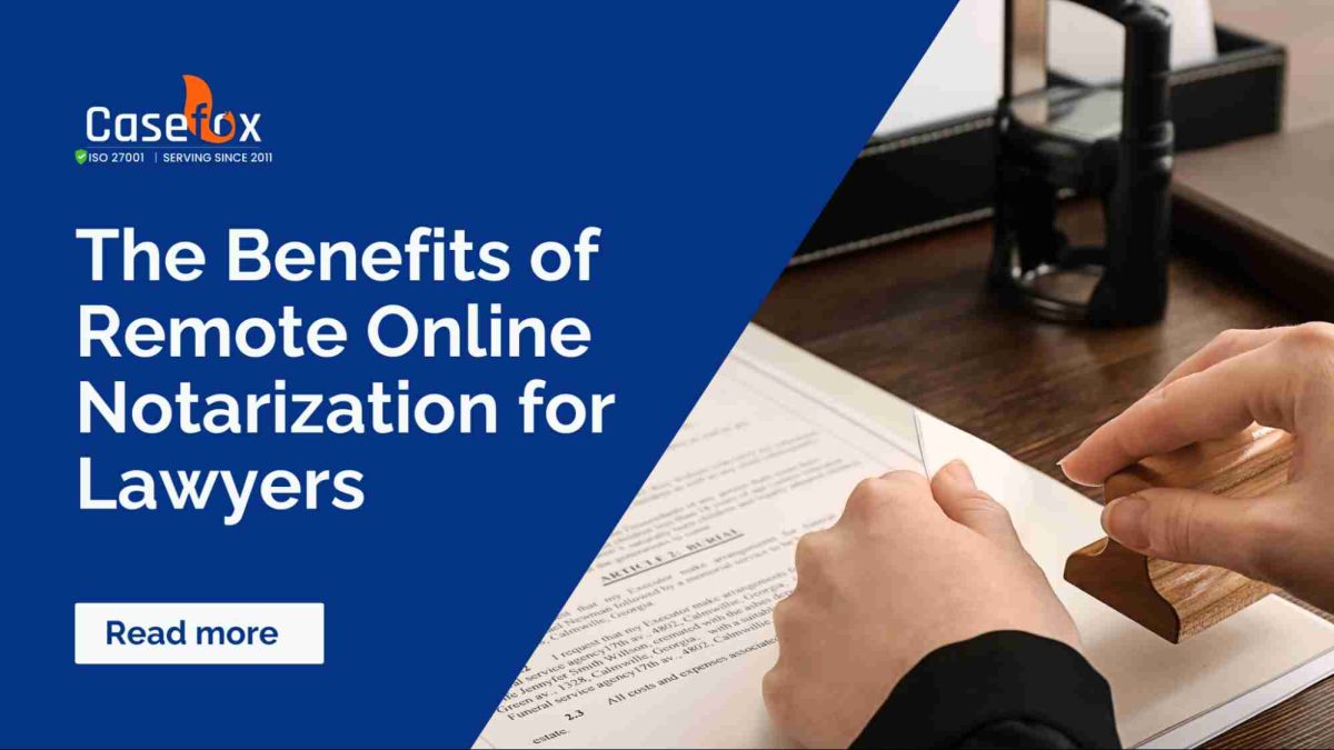 Remote Online Notarization Benefits for Lawyers - CaseFox