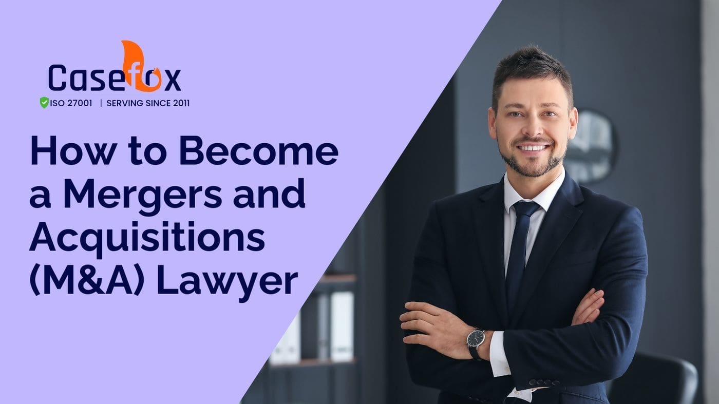 How to Become Mergers & Acquisitions (M&A) Lawyer - CaseFox
