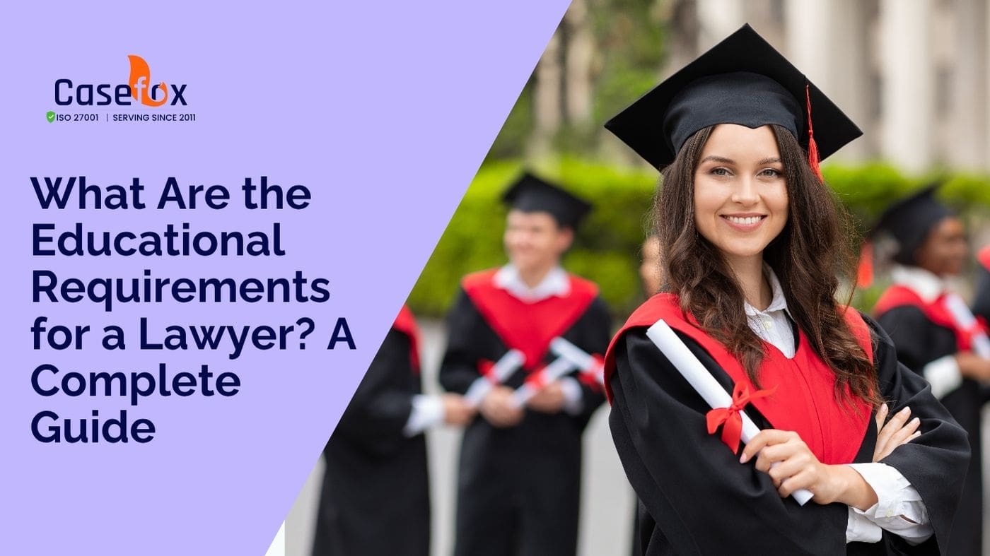 What are the Educational Requirements for a Lawyer - CaseFox